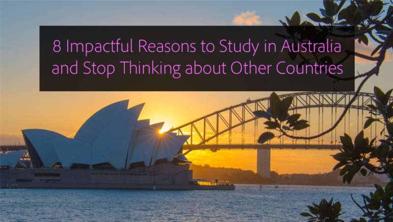 8 Impactful Reasons Why You Should Study in Australia and Stop Thinking ...