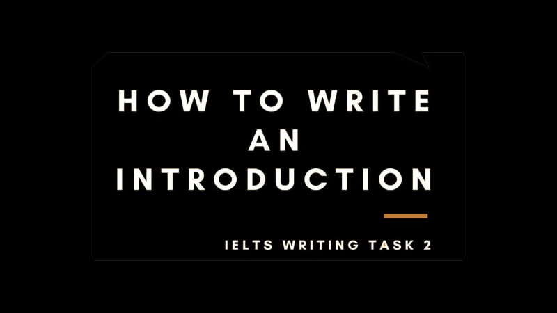 3 Steps to Write an Effective Introduction in IELTS Writing Task 2 ...